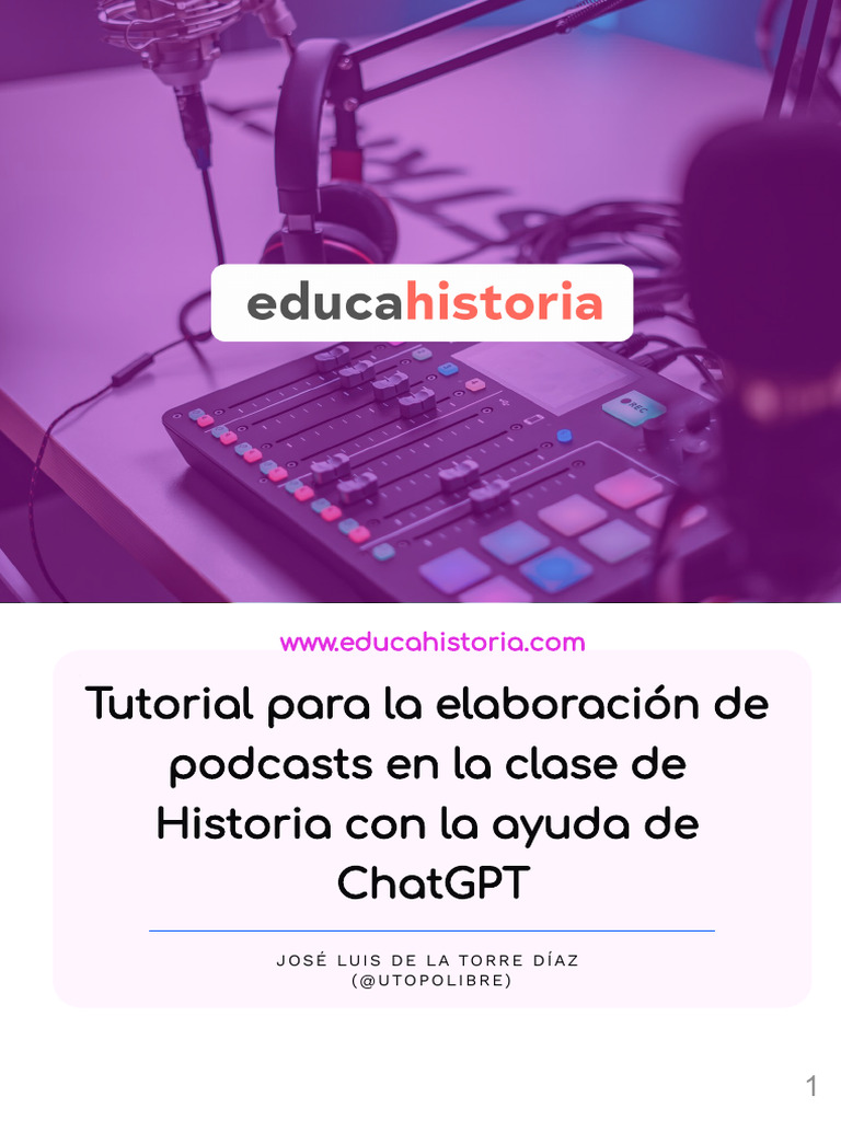 Tutorial para La Elaboracin de Podcasts en La Clase de Historia Con La Ayuda de ChatGPT | PDF ...