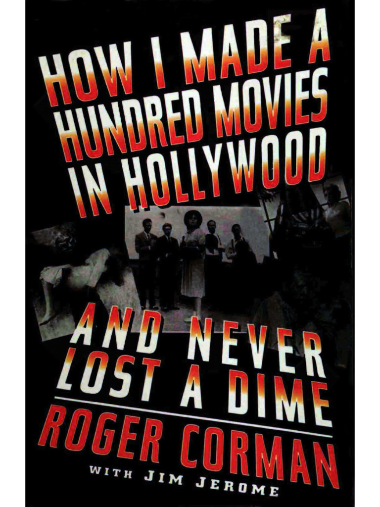 Roger Corman - How I Made A Hundred Movies | PDF