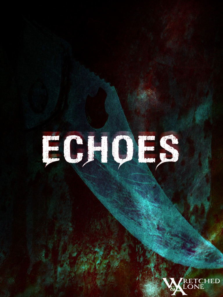Wretched and Alone - Echoes v2 | PDF | General Fiction