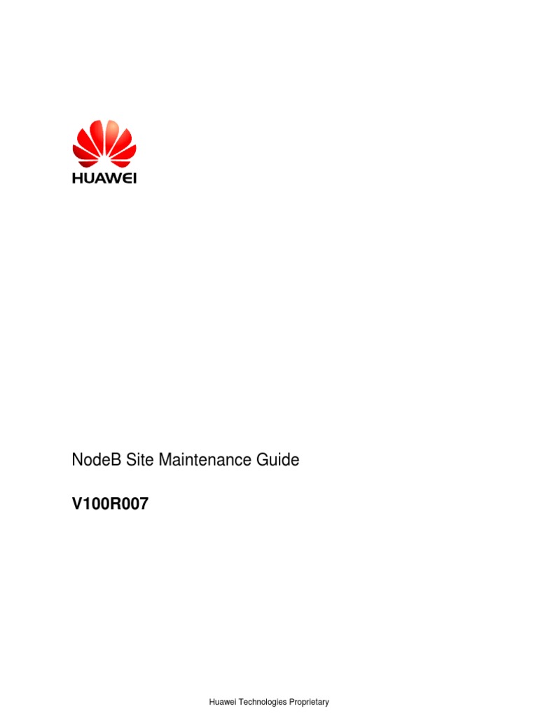 Nodeb Site Maintenance Guide: Huawei Technologies Proprietary | PDF | Trademark | Proprietary ...