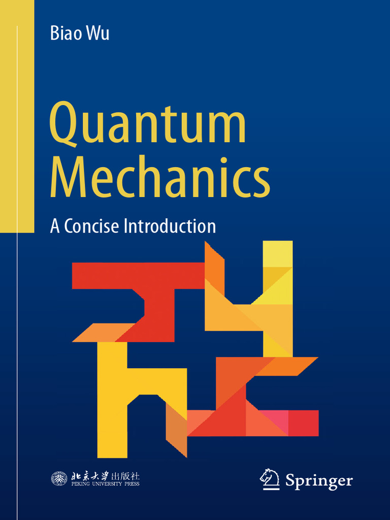 Wu B Quantum Mechanics A Concise Introduction | PDF | Quantum Mechanics ... Wu B Quantum Mechanics A Concise Introduction | PDF | Quantum Mechanics ...