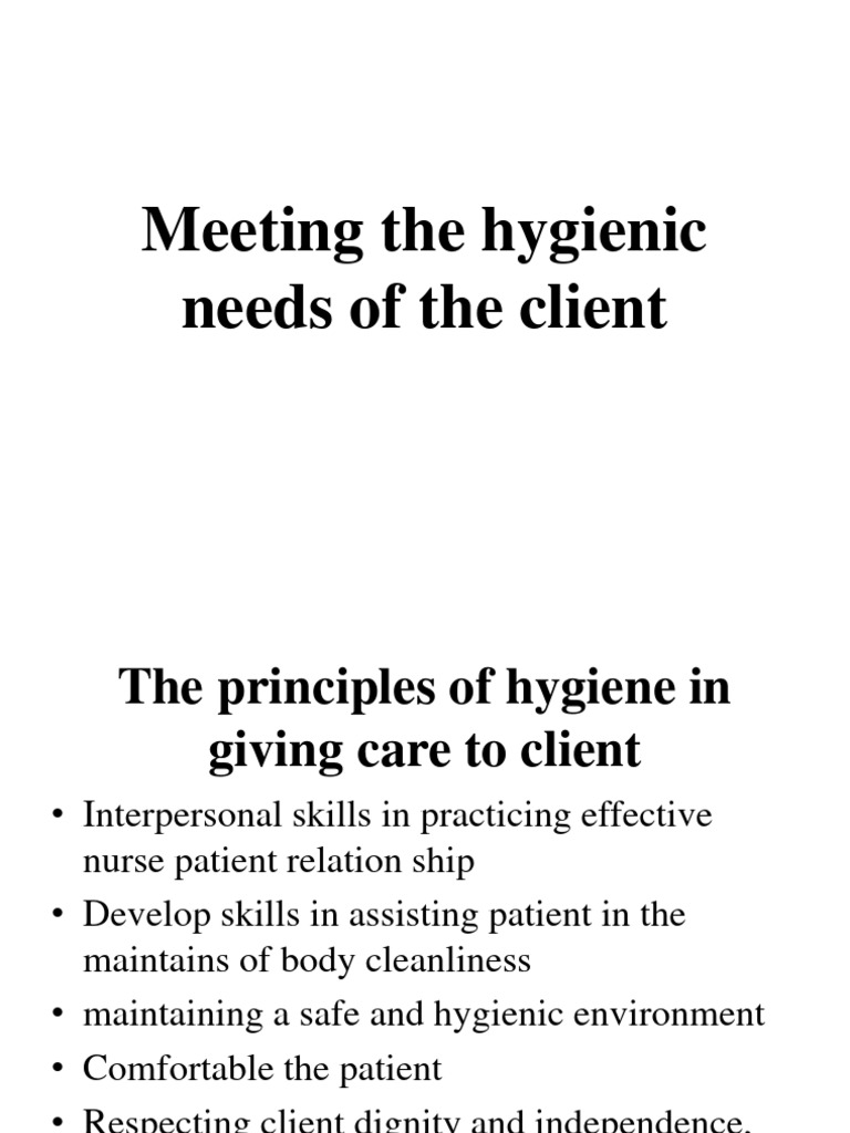 Meeting Client Hygiene Needs in Nursing | PDF | Oral Hygiene | Hygiene