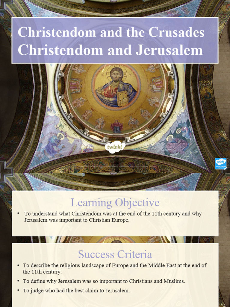 The Christendom and The Crusades - Christendom and Jerusalem ...