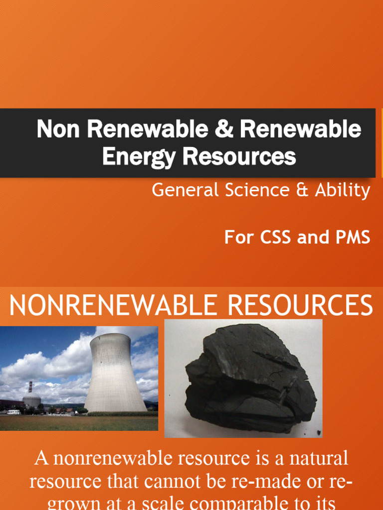 Lecture 10 Renewable and Non Renewable Energy Resources CSS PMS General ...