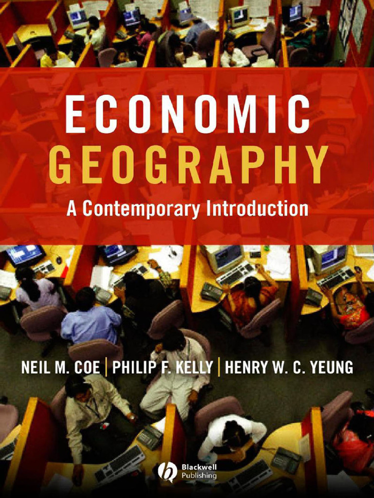 Neil Coe, Philip Kelly, Henry W. C. Yeung - Economic Geography - A ...