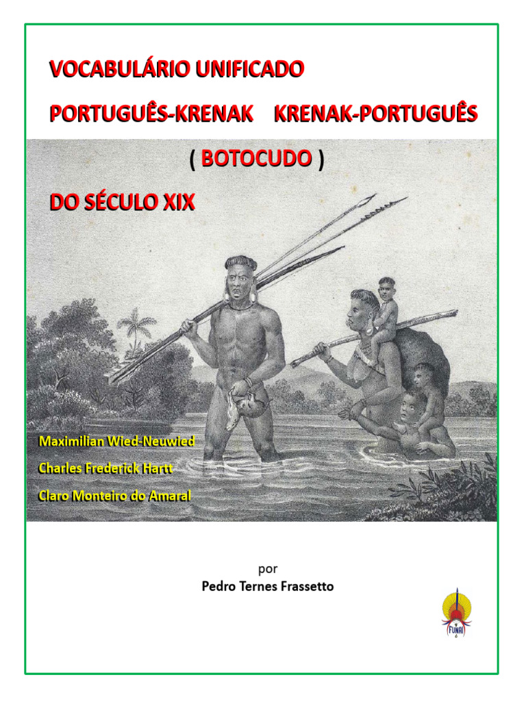 Vocabulário Unificado Português-KrenakKrenak-Português (Botocudo) Do ...