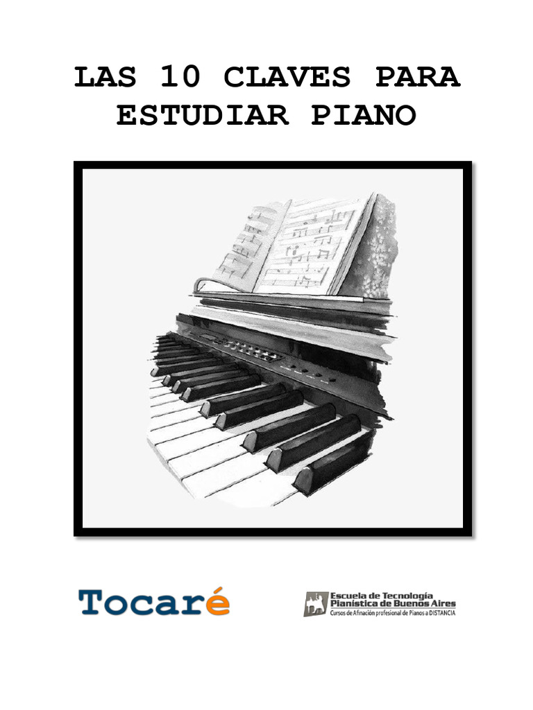 Las 10 Claves para Estudiar Piano | Descargar gratis PDF | Piano ... Las 10 Claves para Estudiar Piano | Descargar gratis PDF | Piano ...