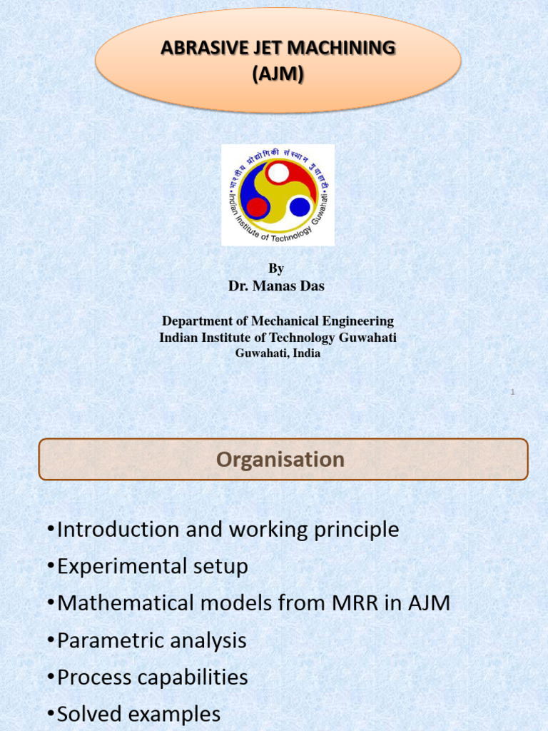 Abrasive Jet Machining (AJM) : Dr. Manas Das | PDF | Fracture | Machining