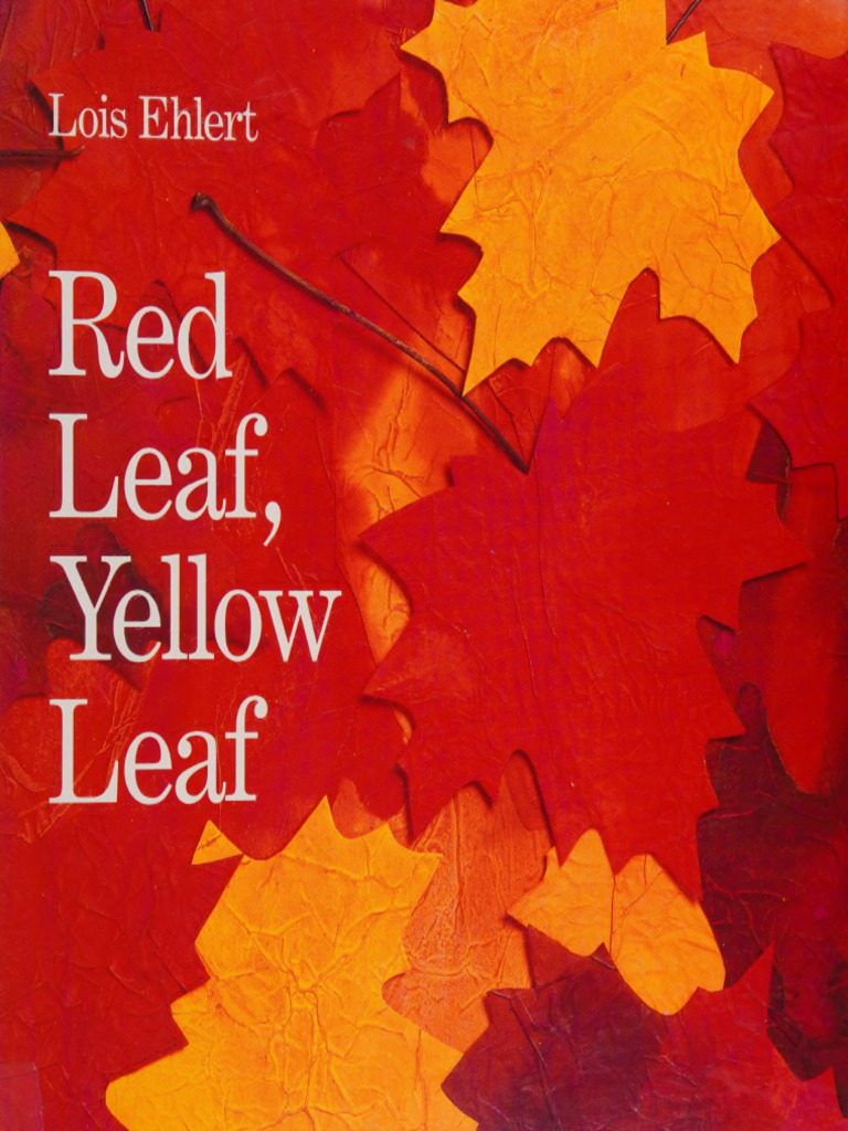 Red Leaf Yellow Leaf - Lois Ehlert - Aug 19, 1992 - Scholastic Inc ...