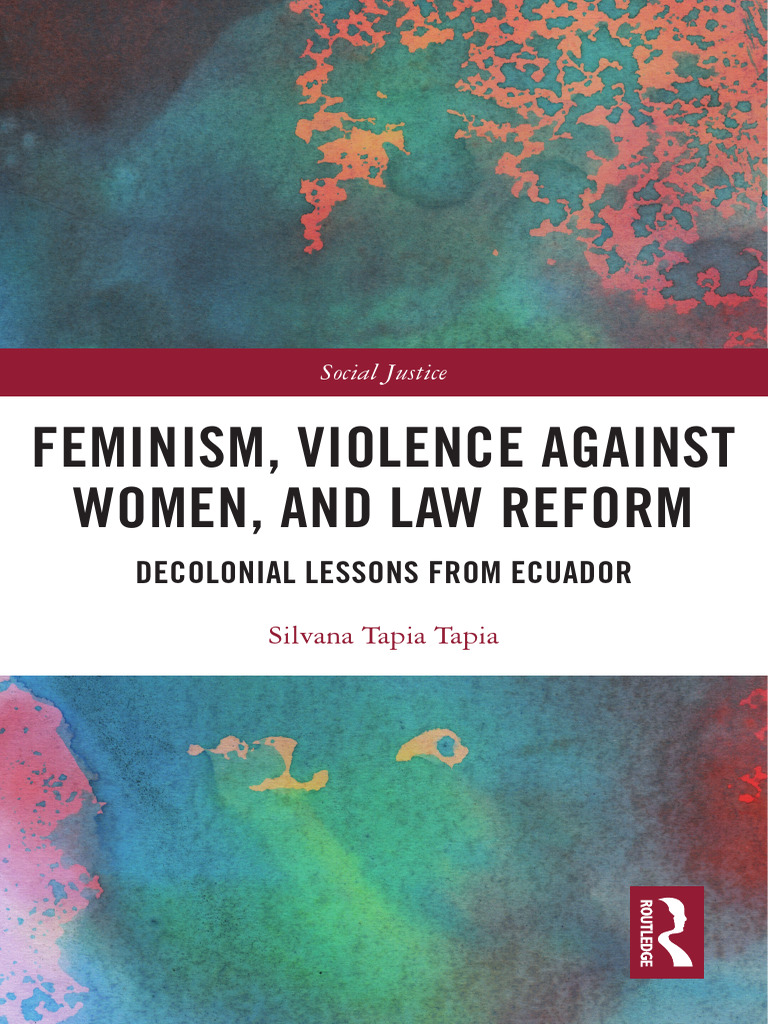 Feminism, Violence Against Women, and Law Reform: Decolonial Lessons ...