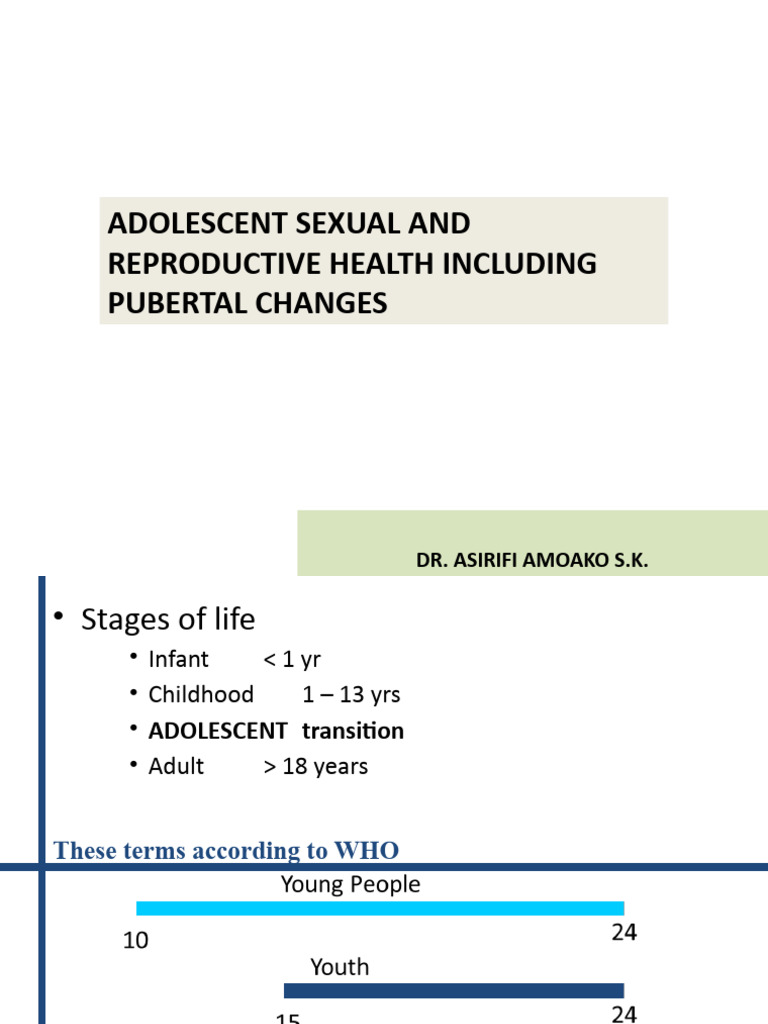 Adolescent Sexual - Reproductive Health Including Pubertal Changes - DR ...