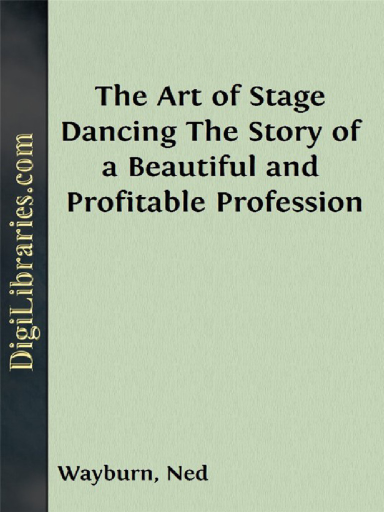 The Art of Stage Dancing The Story of A Beautiful and Profitable ...