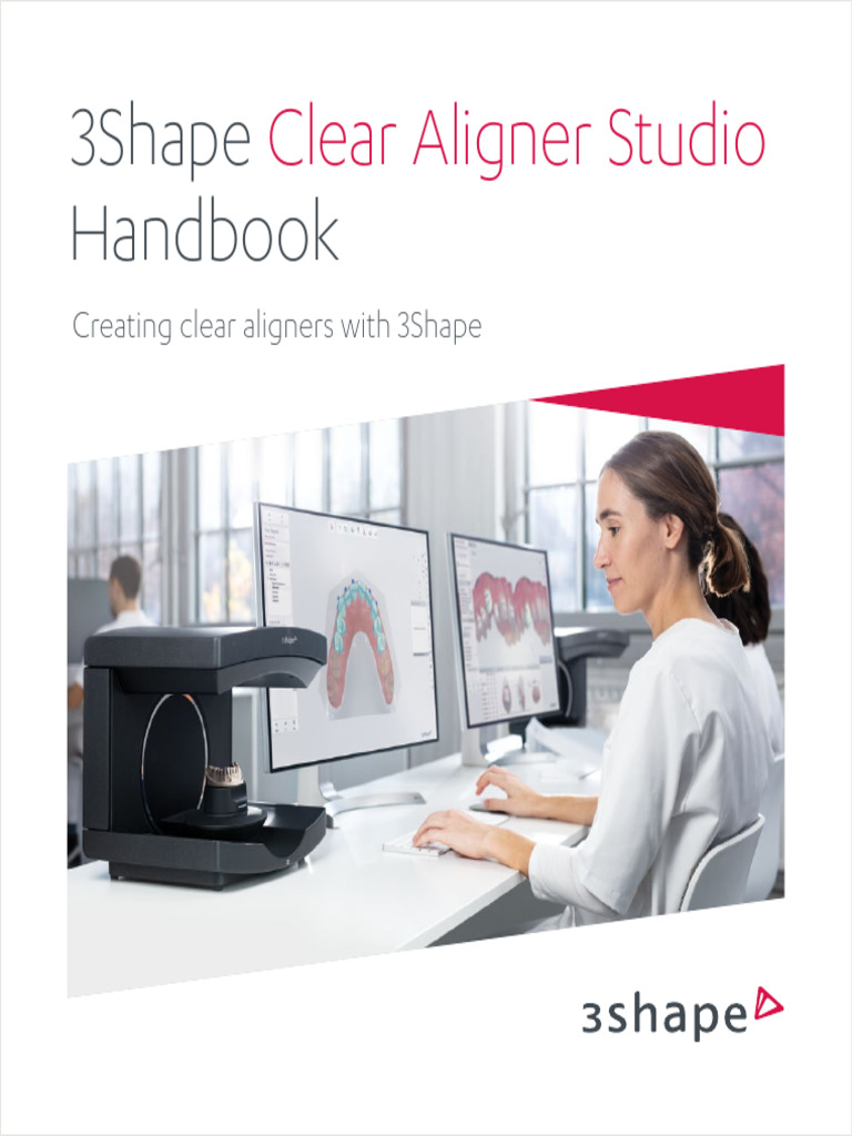 3shape Clear Aligner Studio End User Handbook | Download Free PDF | 3 D Printing | Image Scanner