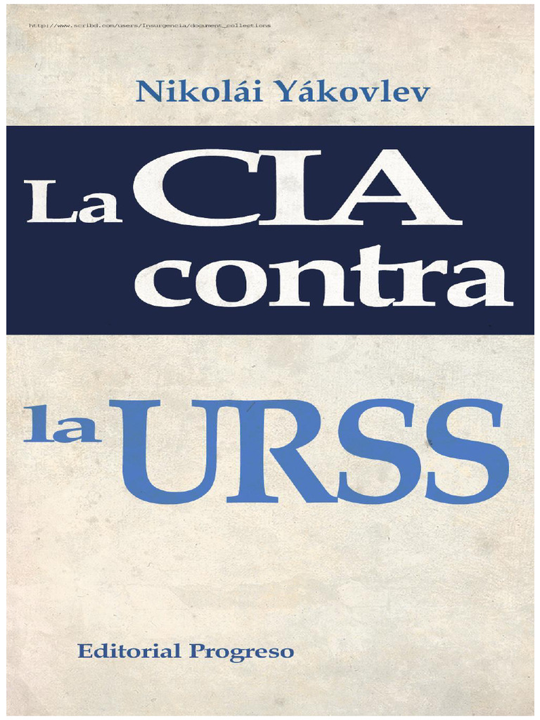 Nikolai Yakovlev La CIA Contra La URSS | PDF | Unión Soviética | Política mundial