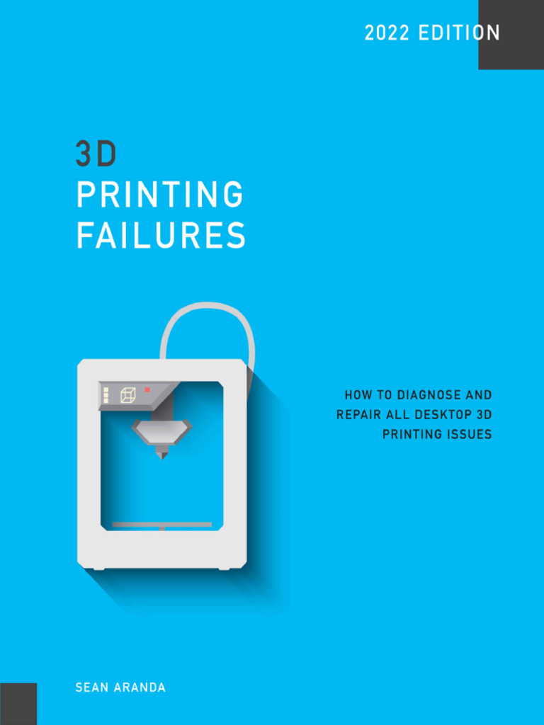 3D Printing Failures 2022 Edition How To Diagnose and Repair ALL ...