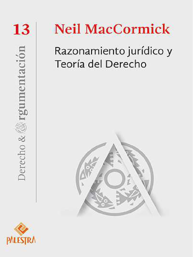 MacCormick - Razonamiento Juridico y Teoría Del Derecho | PDF