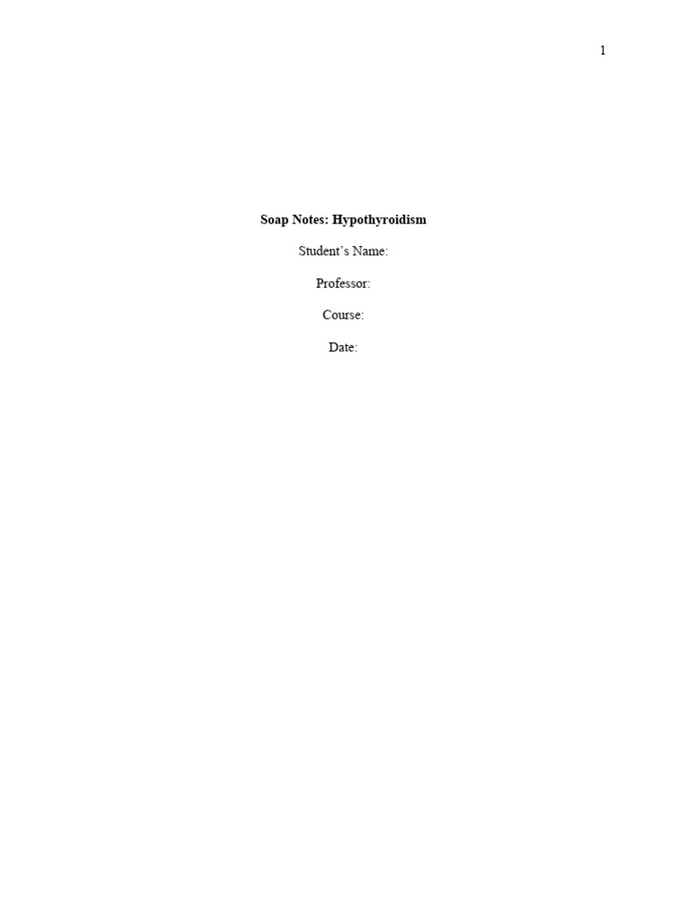 Soap Notes Hypothyroidism | PDF | Obesity | Physiology