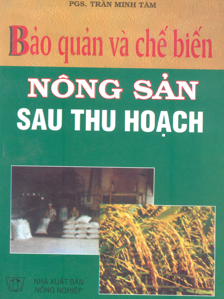 eBook Bảo Quản Và Chế Biến Nông Sản Sau Thu Hoạch - PGS. Trần Minh Tâm - 796137 | PDF