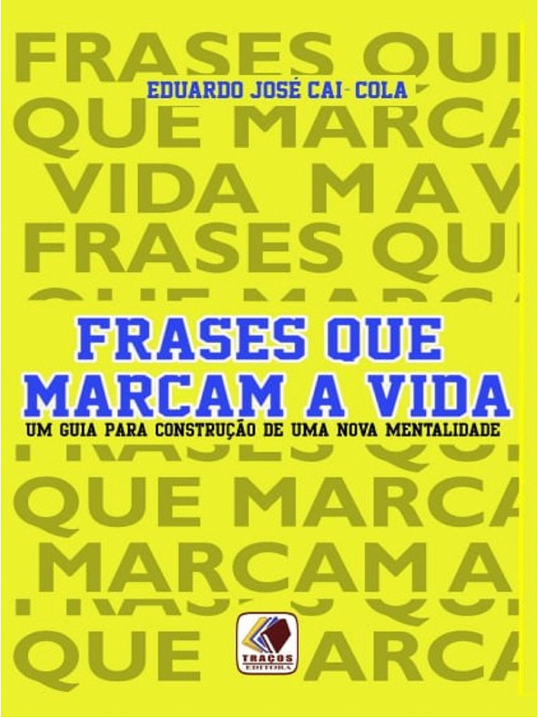 Frases Que Marcam A Vida-Versão Digital | PDF | Pensamento | Motivacional