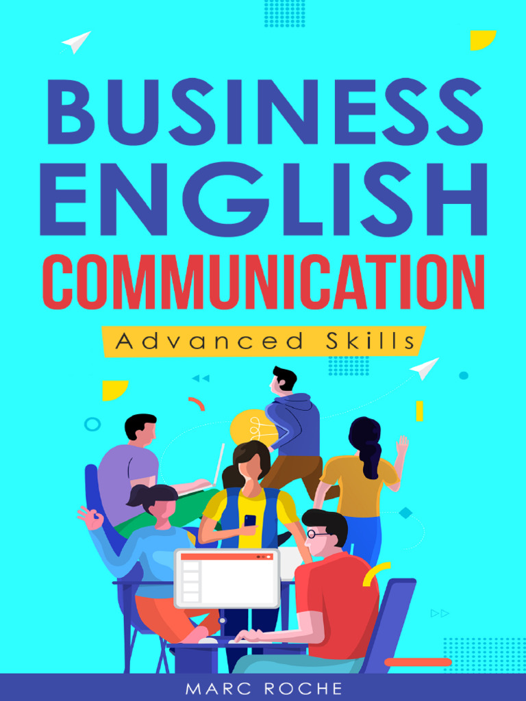 OceanofPDF - Com Business English Communication Advanced S - Marc Roche ...