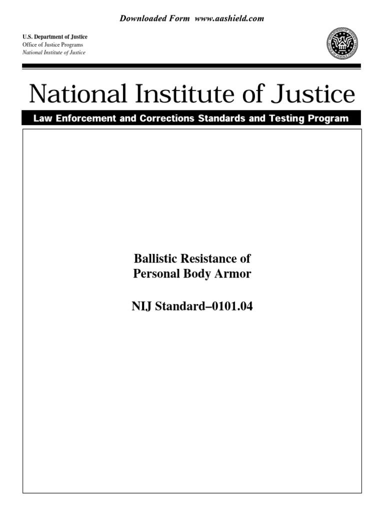 National Institute of Justice: Ballistic Resistance of Personal Body Armor NIJ Standard-0101.04 ...