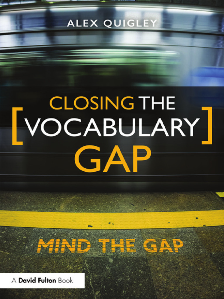 Alex Quigley - Closing The Vocabulary Gap-Routledge (2018) | PDF ...