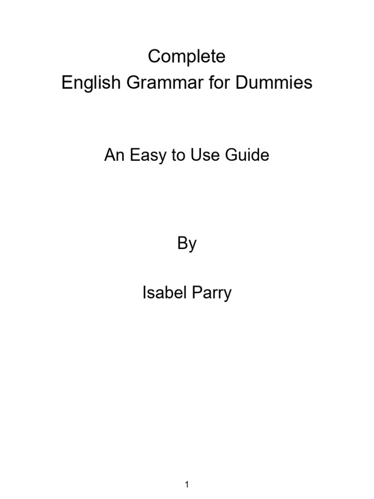 Complete English Grammar For Dummies An Easy To Use Guide (Isabel Parry (Parry, Isabel) ) (Z ...