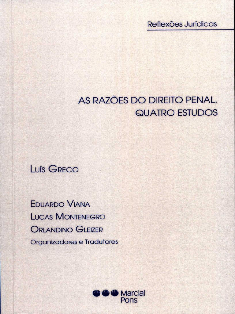 (Reflexões Jurídicas) Luís Greco - As Razões Do Direito Penal. Quatro ...