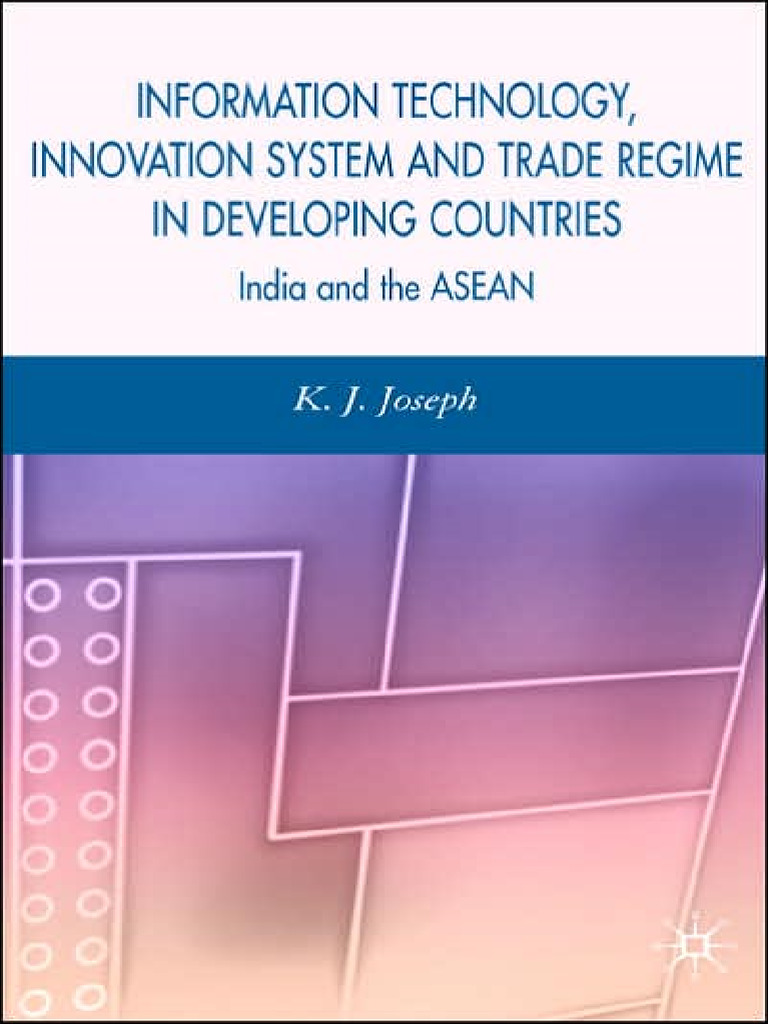 K.J. Joseph - Information Technology, Innovation System and Trade ...