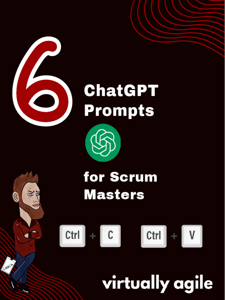 6 ChatGPT Prompts For Scrum Masters 1689780519 | PDF