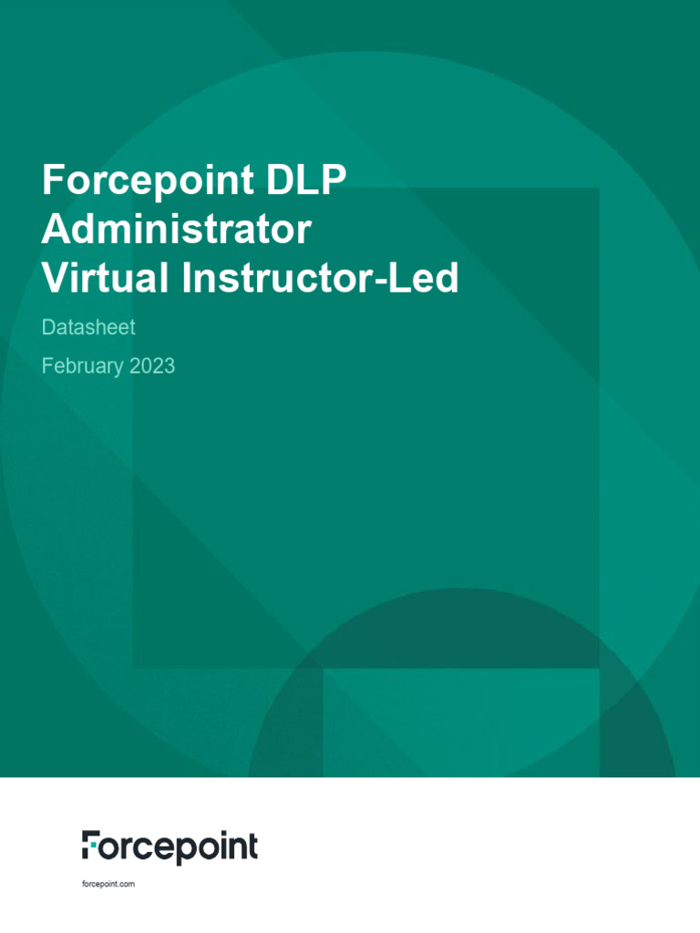 Forcepoint DLP Administrator Virtual Instructor-Led: Datasheet February 2023 | PDF | Computing ...