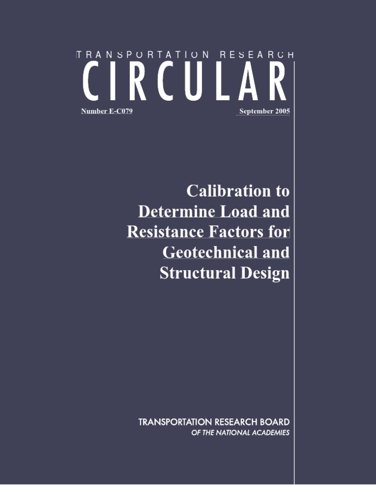 Calibration To Determine Load and Resistance Factors For Geotechnical ...