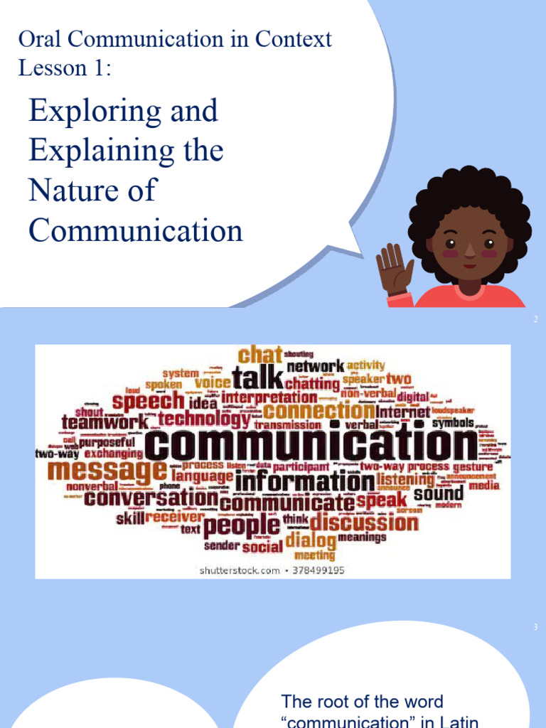 Exploring and Explaining The Nature of Communication: Oral ...