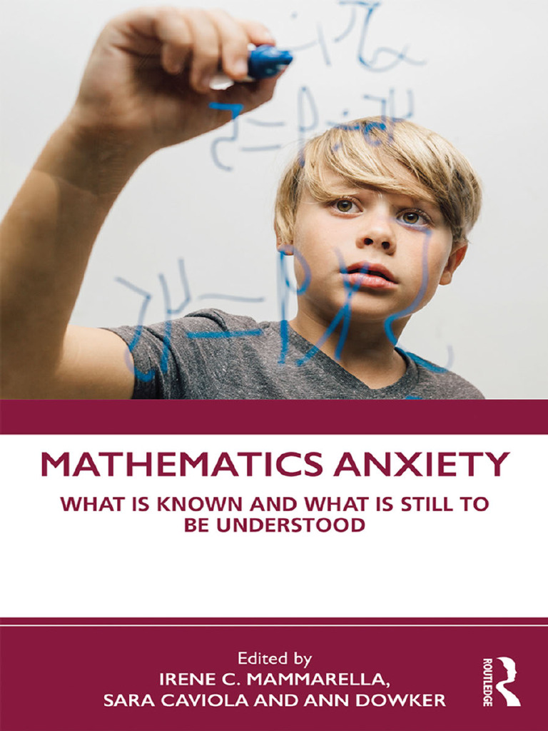 Mathematics Anxiety What Is Known, and What Is Still Missing (Irene C ...