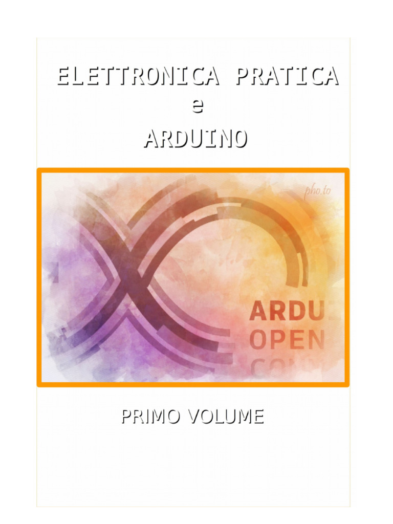 Corso Di Elettronica e Arduino Vol 1 | PDF Corso Di Elettronica e Arduino Vol 1 | PDF