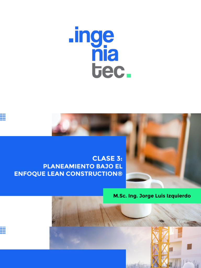 CLASE 3 Planeamiento Bajo El Enfoque Lean Construction - 1645226496220 | PDF | Planificación ...