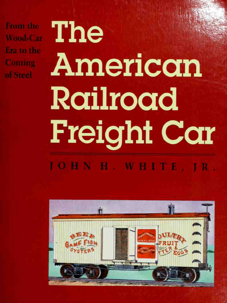 Evolution of American Freight Cars | PDF | Rail Freight Transport ...