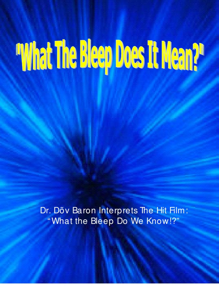What The Bleep Does It Mean - by Dov Baron | PDF | Thought | Mind