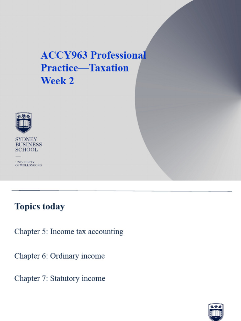 ACCY963 Week2 Lecture Slides General | PDF | Tax Deduction | Income