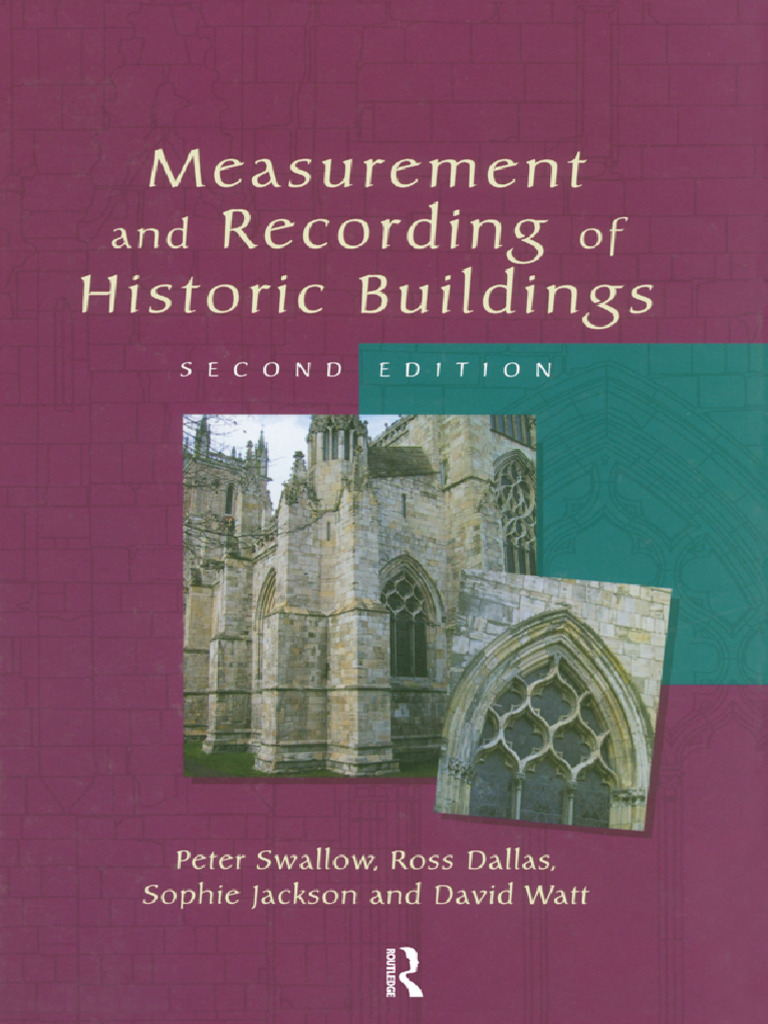 Measurement and Recording of Historic Buildings-Routledge (2016) | PDF ...