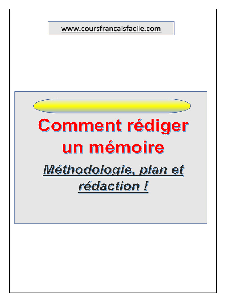 Comment Rédiger Un Mémoire Méthodologie, Plan Et Rédaction ! | PDF