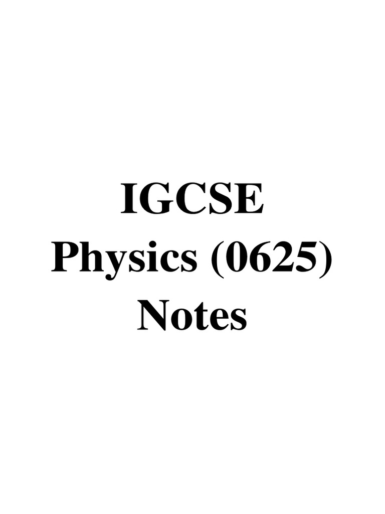 IGCSE Physics 0625 Notes | PDF
