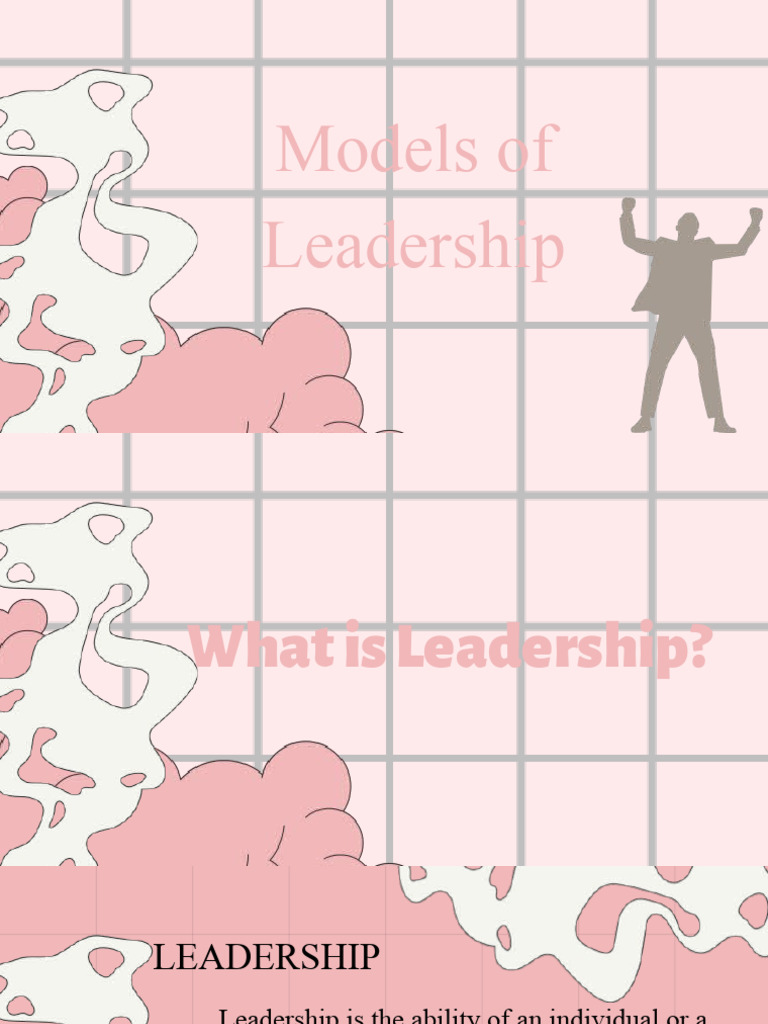 Models of Leadership | PDF | Leadership | Organizational Behavior
