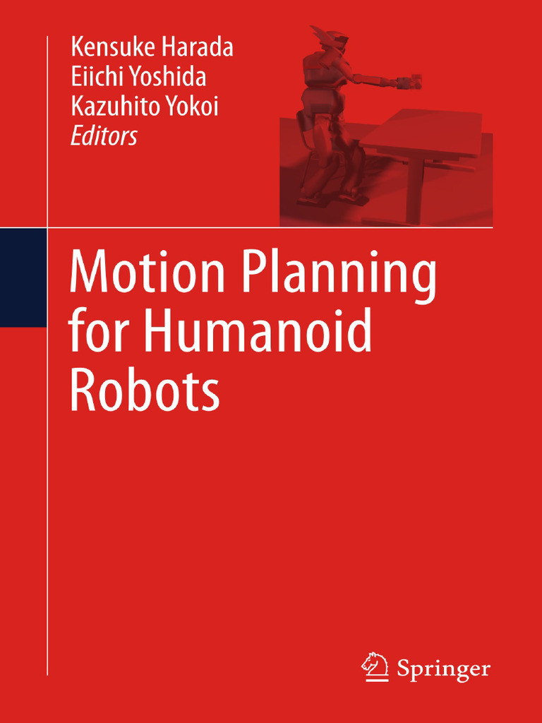 Motion Planning For Humanoid Robots Kensuke Harada Eiichi Yoshida Kazuhito Yokoi | PDF