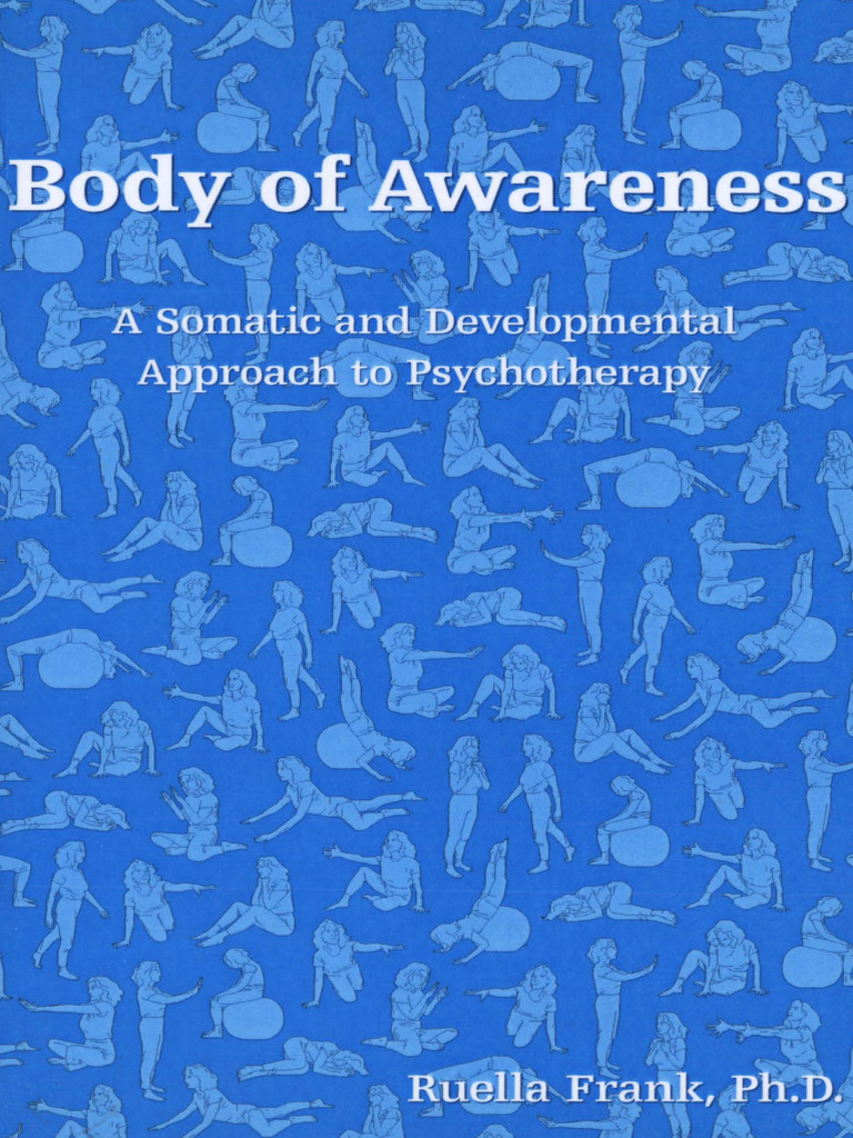 Body of Awareness A Somatic and Developmental Approach To Psychotherapy ...