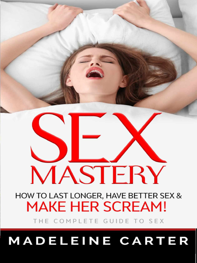 Sex Mastery How To Last Longer Pdf