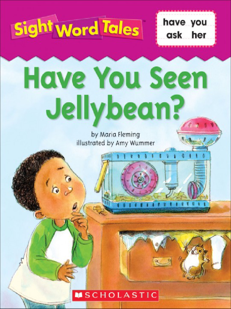 Have You Seen Jellybean - Scholastic Sight Word Tales | PDF