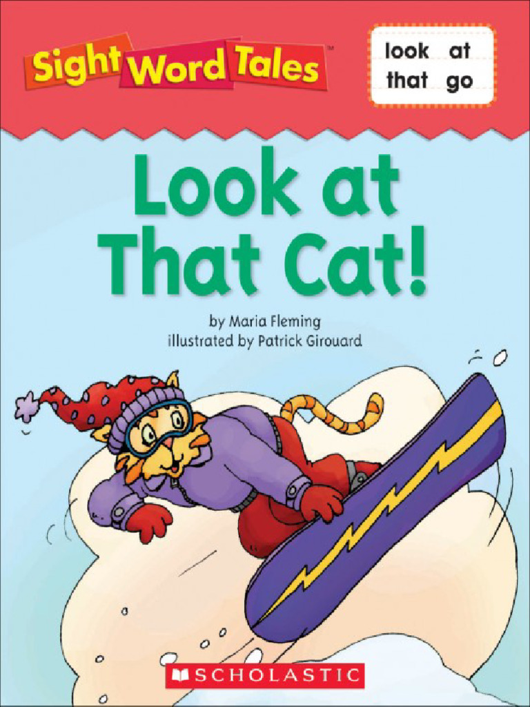 Look at That Cat - Scholastic Sight Word Tales | PDF