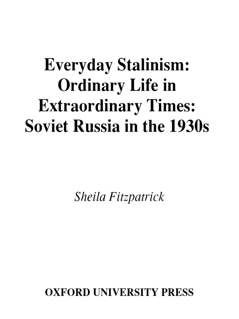 Everyday Stalinism Ordinary Life in Extr | PDF