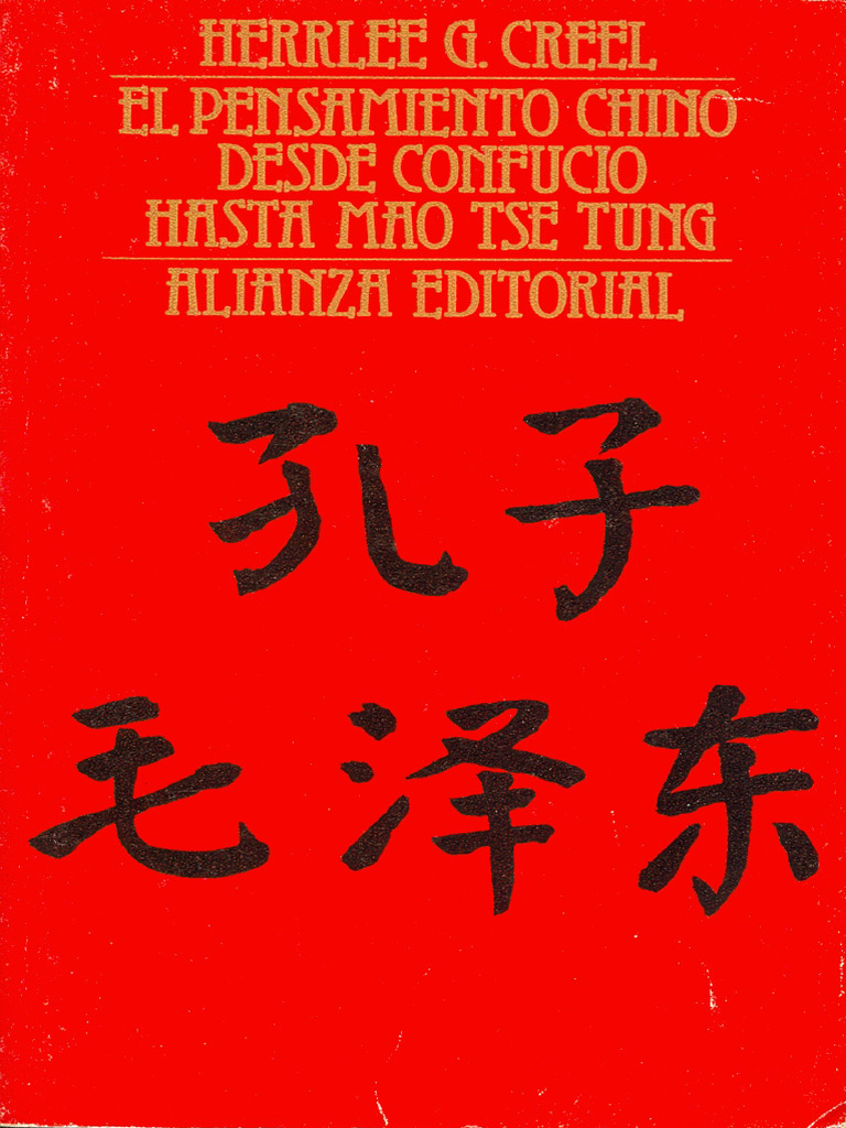 Creel - Herrlee El Pensamiento Chino Desde Confucio Hasta Mao 1953 | PDF Creel - Herrlee El Pensamiento Chino Desde Confucio Hasta Mao 1953 | PDF